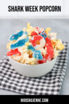 Shark Week Popcorn - Mooshu Jenne